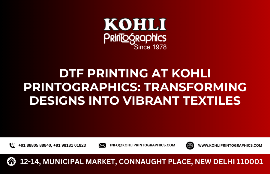 DTF Printing at kohli printographics | No.1 in NCR